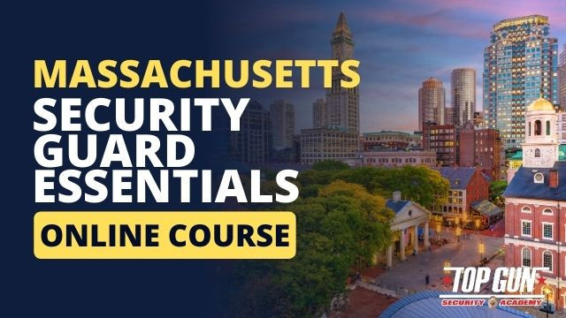 Massachusetts Security Training Courses | Top Gun Security Academy